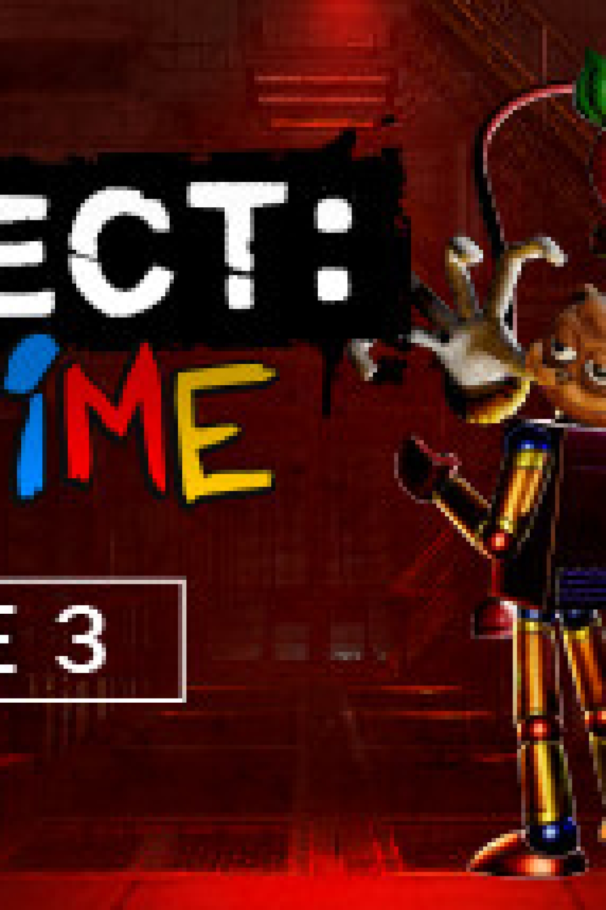 PROJECT: PLAYTIME | Channel 3 Gaming